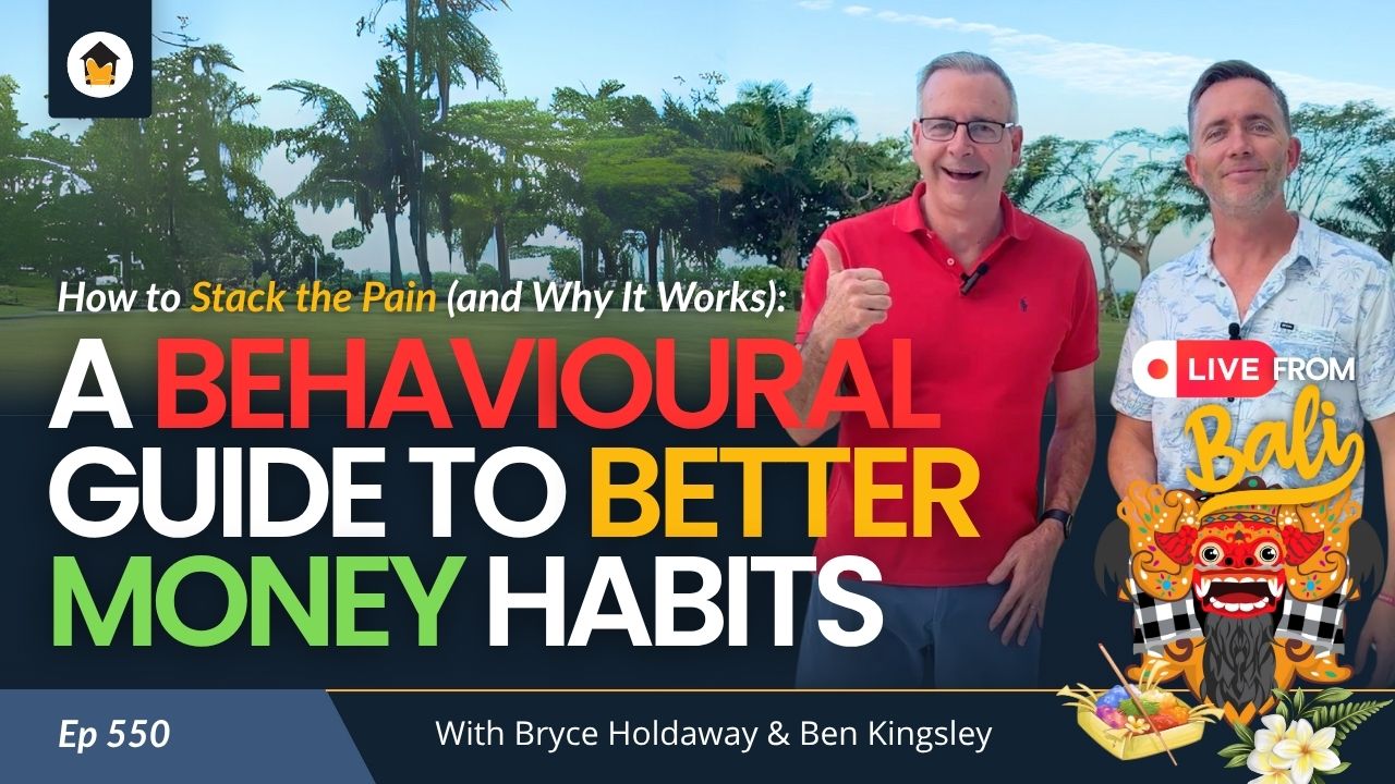 Ep. 550 | How to Stack the Pain: A Behavioural Guide to Better Money Habits