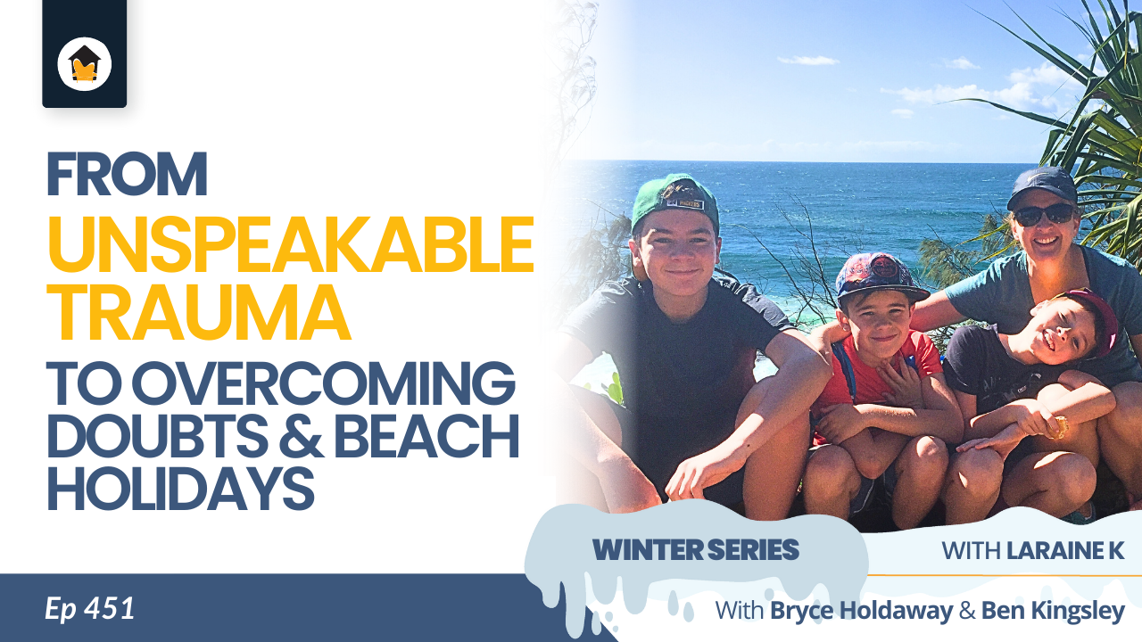 451 | From Unspeakable Trauma to Overcoming Doubts & Beach Holidays ...